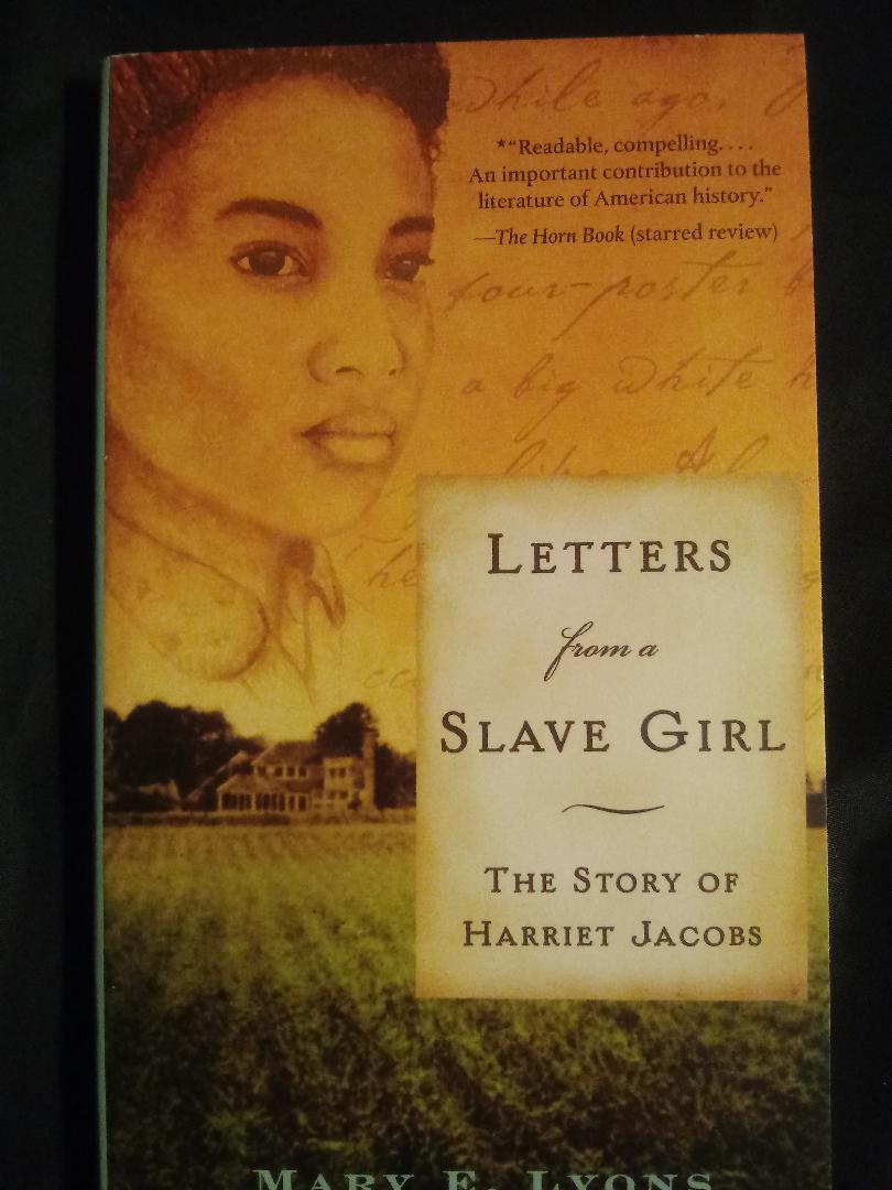 Letters from a Slave Girl, The Story of Harriet Jacobs - Historical ...
